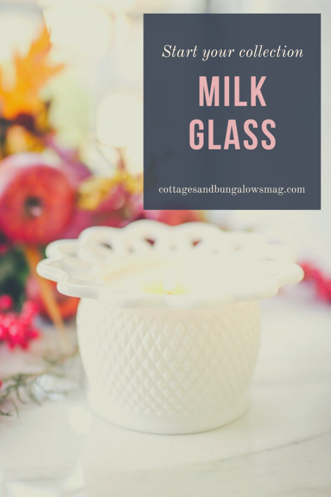 Milk glass - Cottage style decorating, renovating and entertaining ...